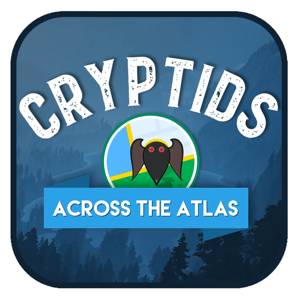 YOUR CRYPTID PODCAST - Cryptids Across the Atlas
